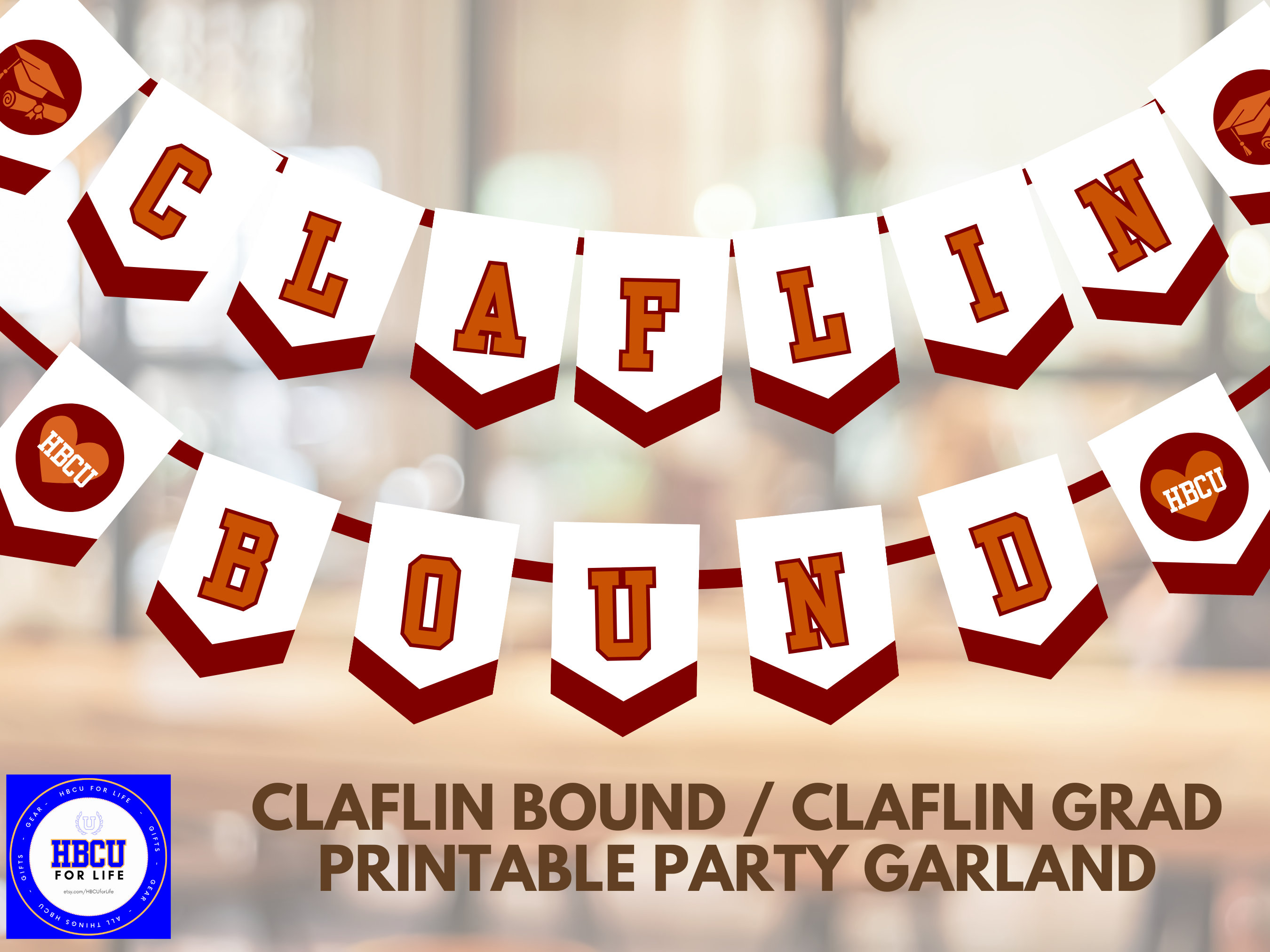 Printable Claflin Bound / Claflin Grad- Graduation Party Garland - HBCU ...