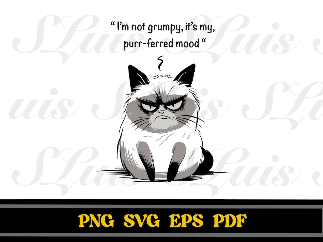 Grumpy Cat SVG PNG PDF and Eps, Cat Humor Svg Png Eps and Pdf, Funny ...