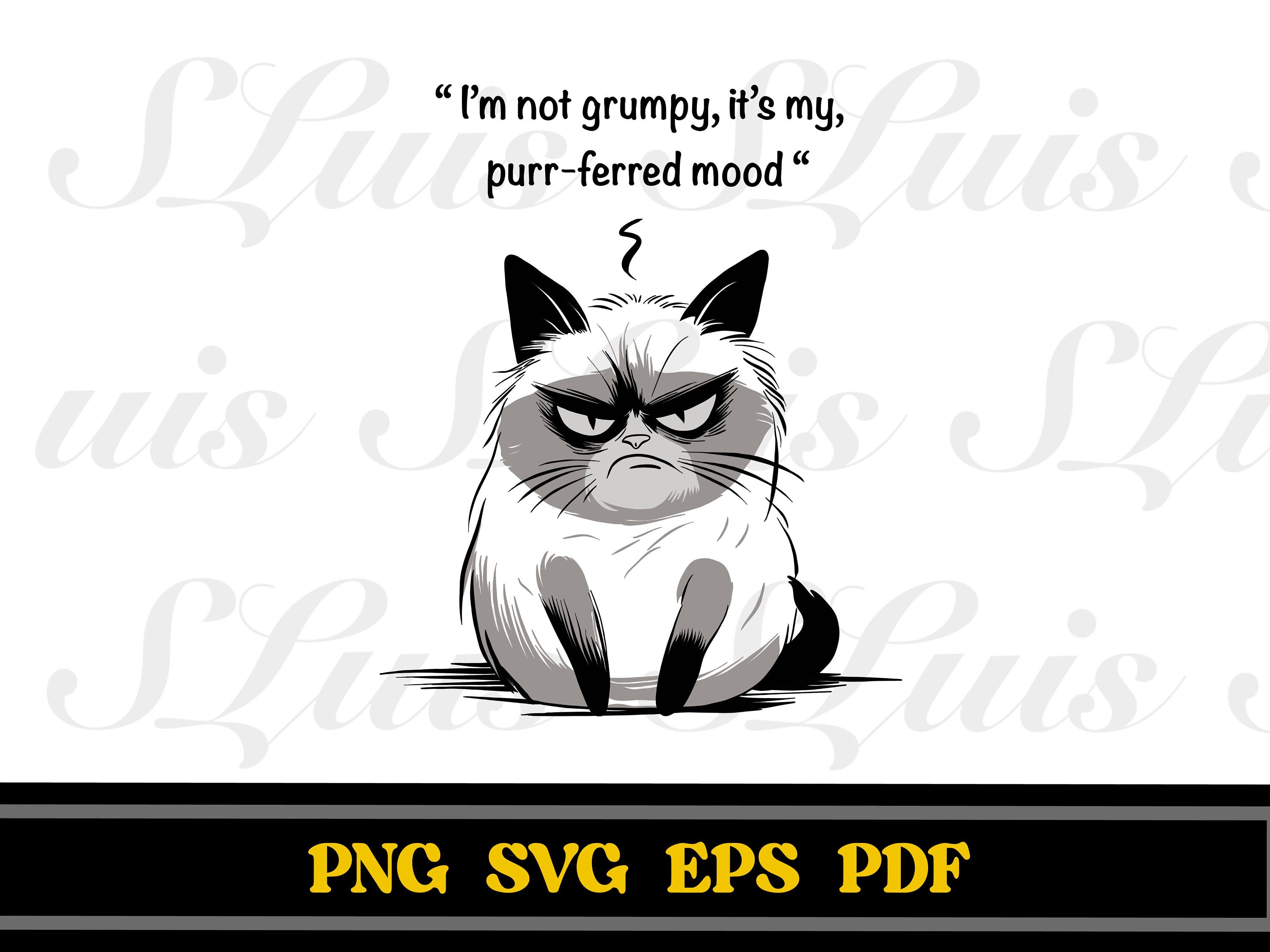 Grumpy Cat SVG PNG PDF and Eps, Cat Humor Svg Png Eps and Pdf, Funny ...