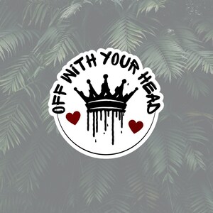 Alice in Wonderland Sticker: 'off With Your Head' Waterproof Vinyl ...