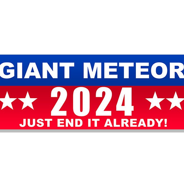 Giant Meteor 2024 Bumper Sticker - Etsy