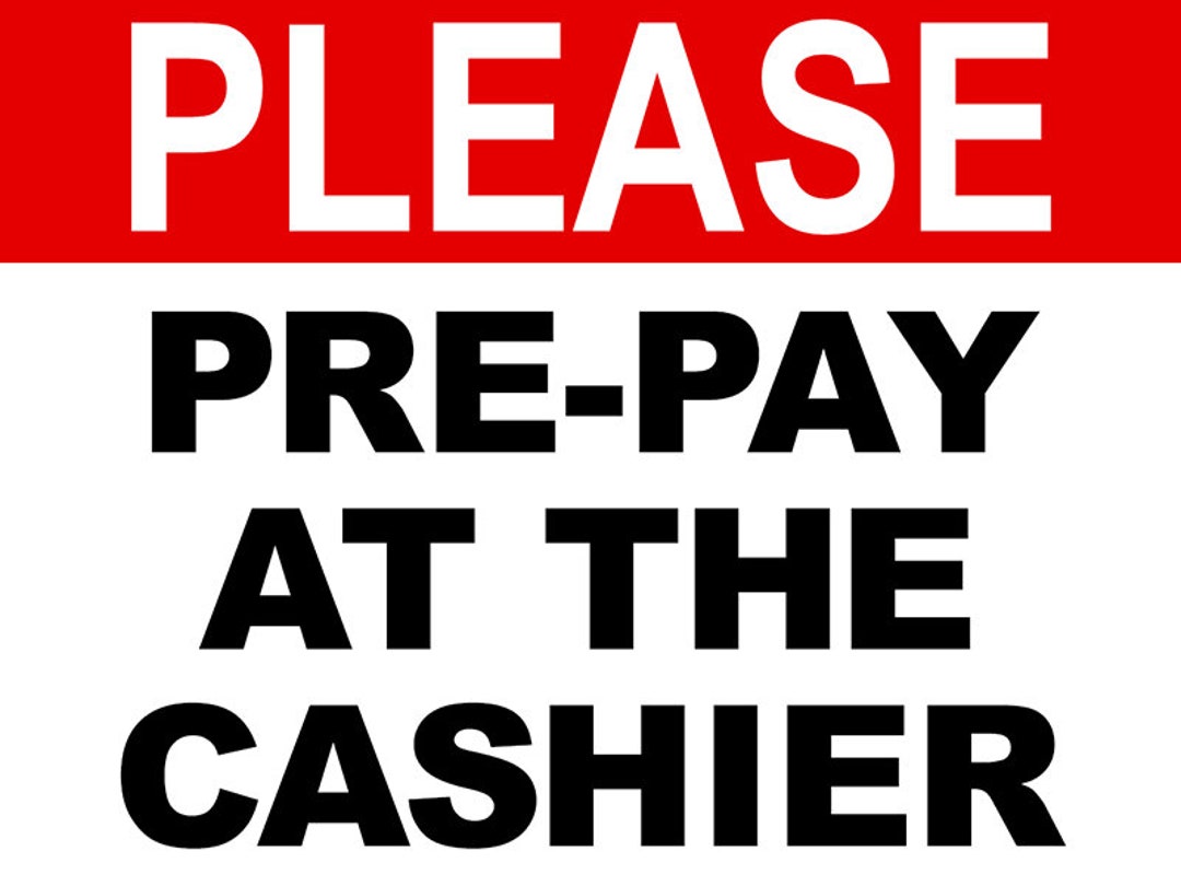 3x5 Inch PLEASE Pre-pay at the Cashier Sticker vinyl Decal Travel ...