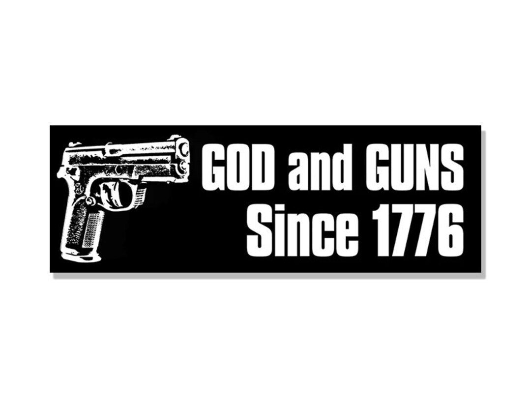 3x9 Inch God and Guns Since 1776 Bumper Sticker (2nd Amendment Auto Car ...