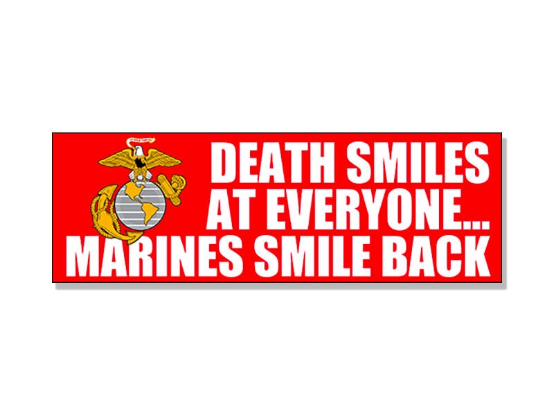 3x9 Inch Death Smiles at Everyone Marines Smile Back Bumper Sticker ...