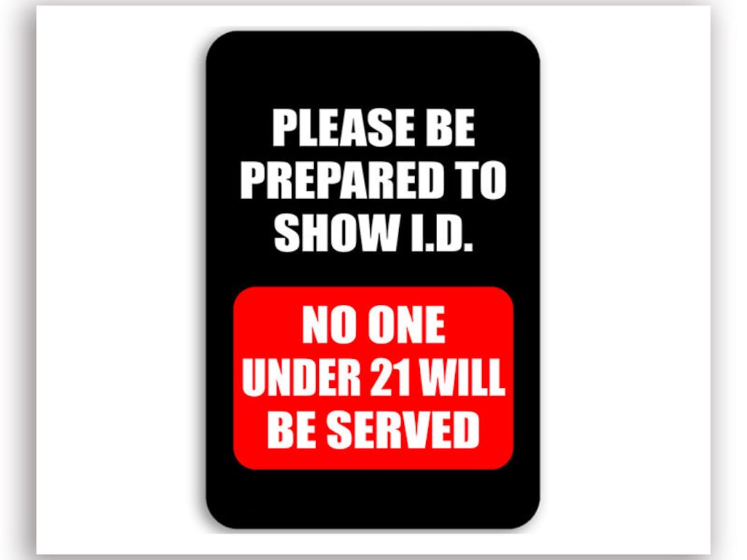 6x9 Inch LARGE Please Be Prepared to Show ID No One Under 21 Sticker ...