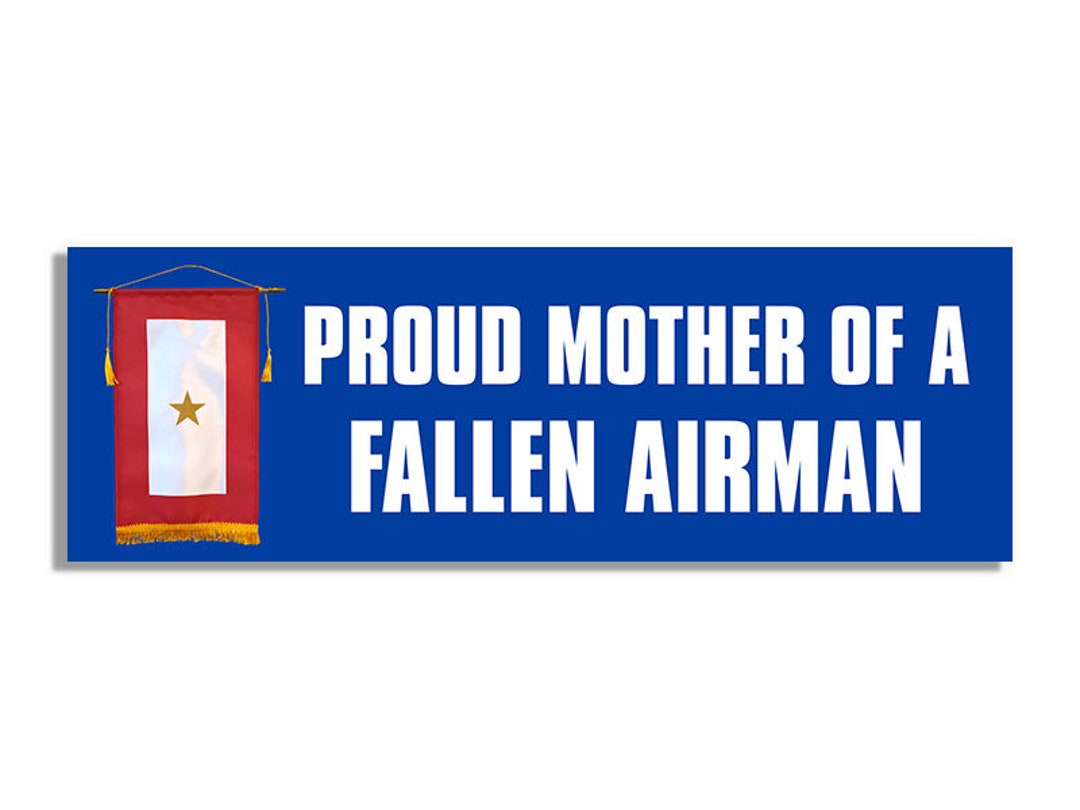 3x9 Inch PROUD MOTHER of A Fallen Airman Bumper Sticker vinyl Decal ...