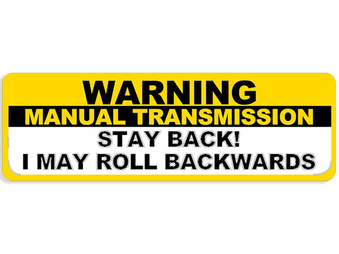 3x9 Inch YELLOW Warning Manual Transmission STAY BACK Roll Backwards ...