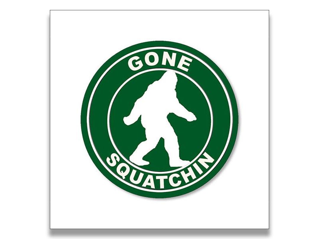 Round Green Round Gone Squatchin Sticker (bigfoot Hunting Vinyl Decal ...