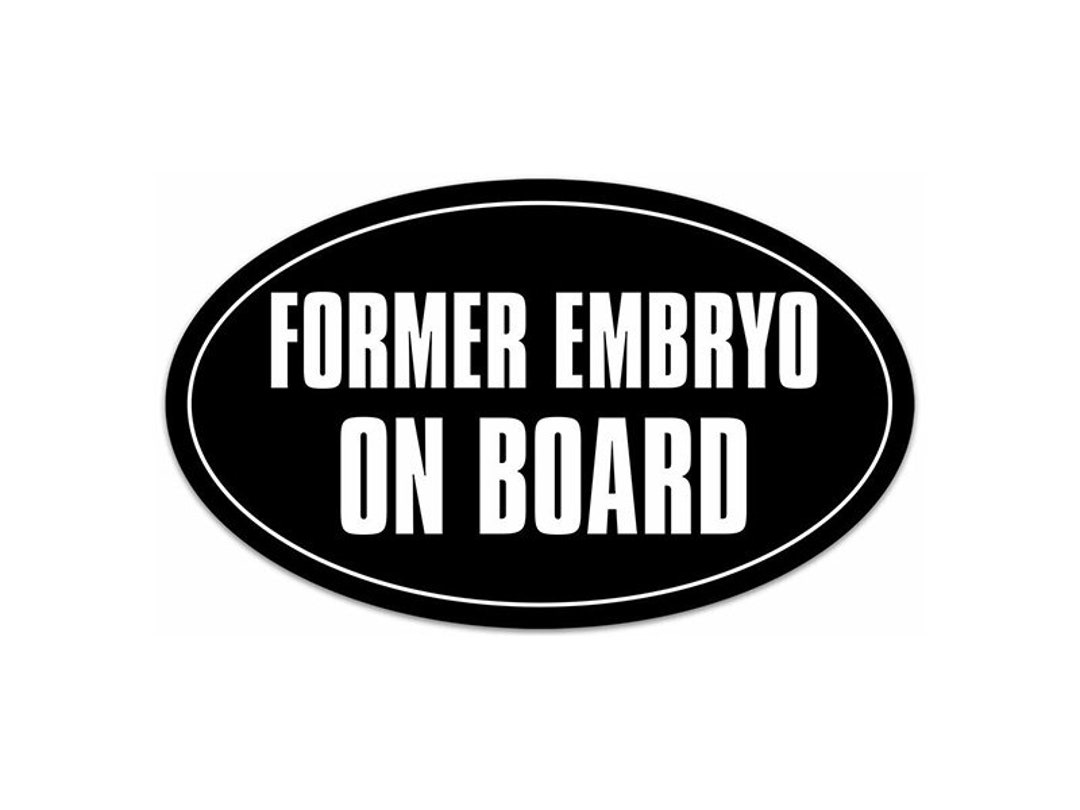 3x5 Inch OVAL Former Embryo on Board Sticker (decal Vinyl Auto Car ...