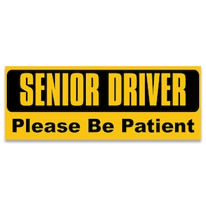 Senior Driver Please Be Patient - Etsy