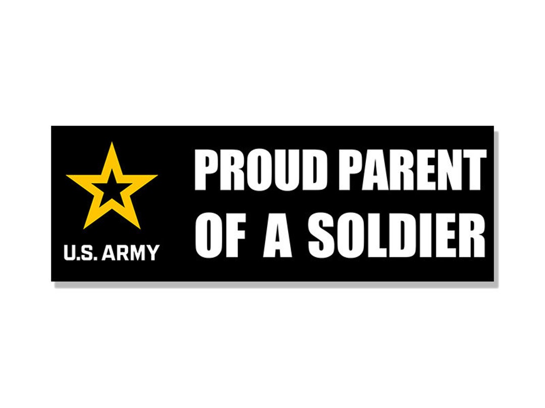 3x8 Inch PROUD PARENT of A Soldier Bumper Sticker (military Army Usa ...