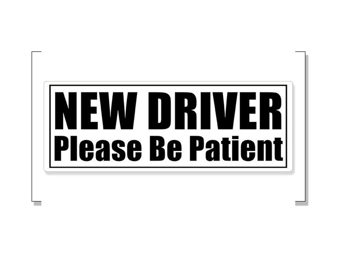3x8 Inch White NEW DRIVER Please Be Patient Bumper Sticker (vinyl Decal ...