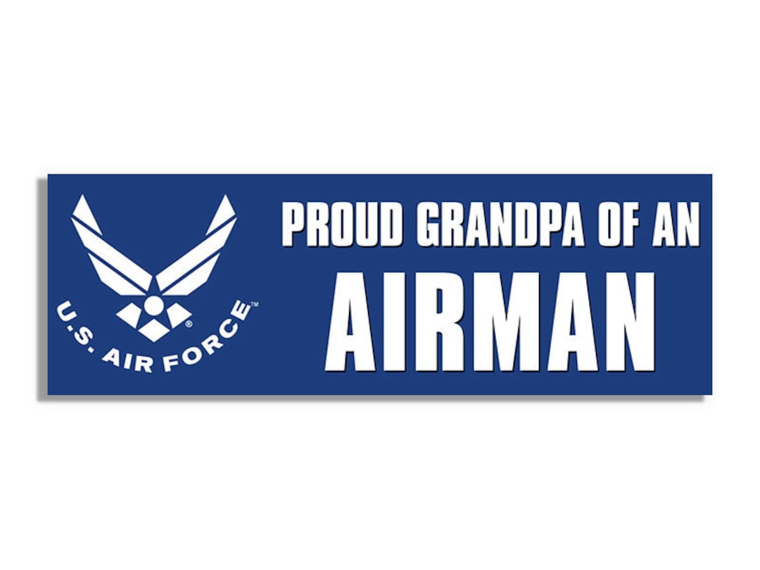 3x8 Inch PROUD GRANDPA of an Airman Bumper Sticker (vinyl Decal Auto ...