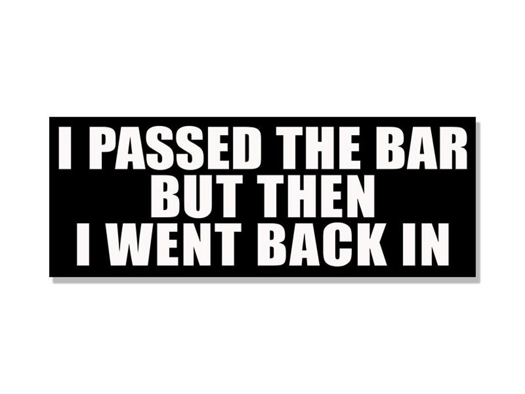 3x8 Inch I Passed the Bar Bumper Sticker (vinyl Decal Fauto Car Truck ...