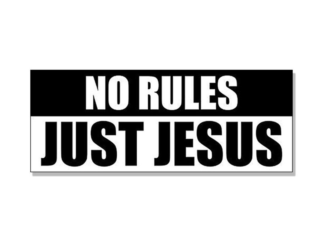 3x8 Inch No Rules JUST JESUS Bumper Sticker vinyl Decal Lord God Christ ...