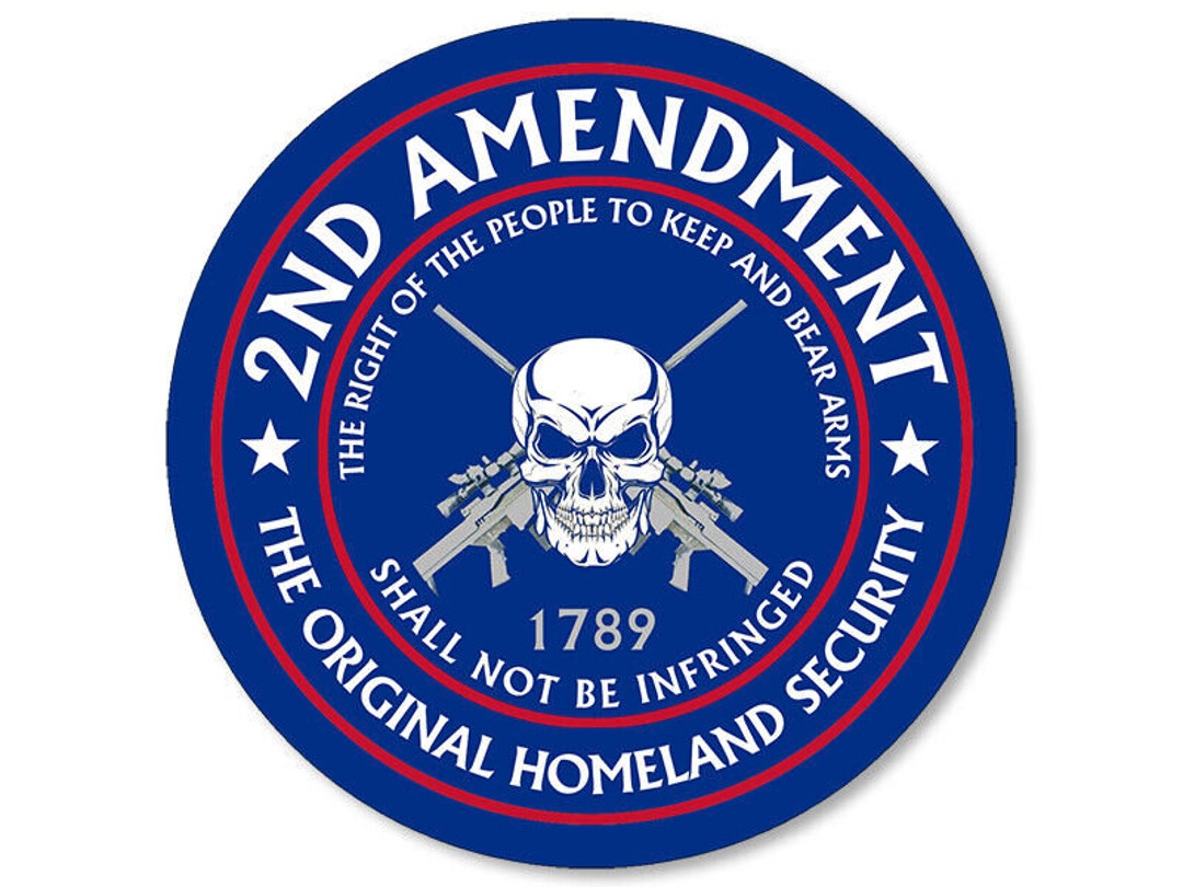 Round BLUE 2nd Amendment Original Homeland Security Sticker (vinyl ...