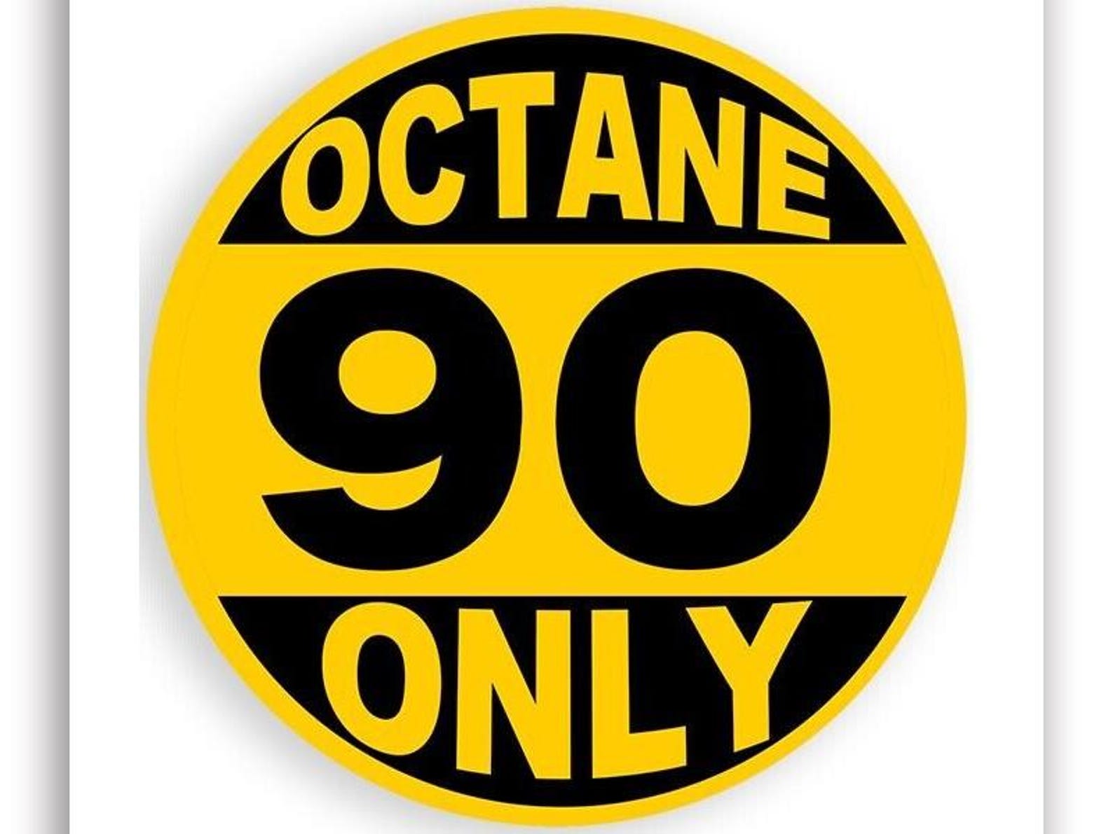 ROUND Octane Only 90 Round Yellow Sticker (vinyl Decal Fuel Pumps ...