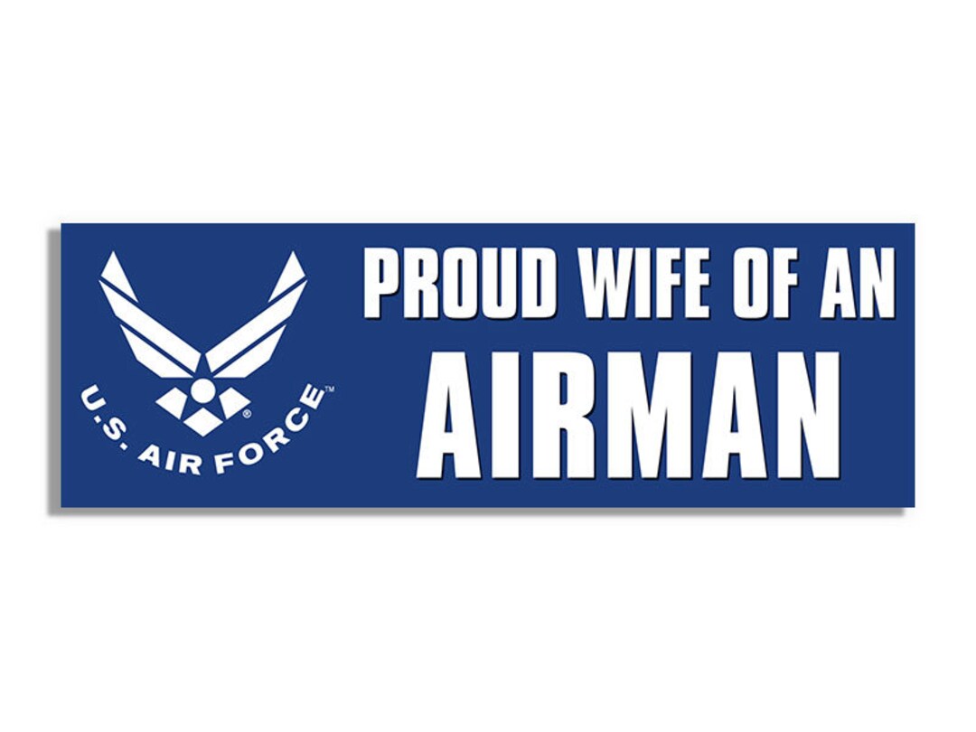 3x9 Inch PROUD WIFE of an Airman Bumper Sticker (vinyl Decal Pilot ...