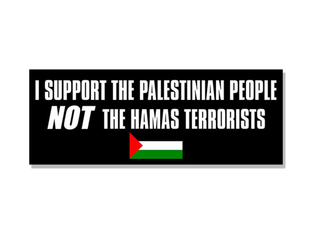 3x8 Inch I Support the Palestinian People Not the Hamas Terrorists ...