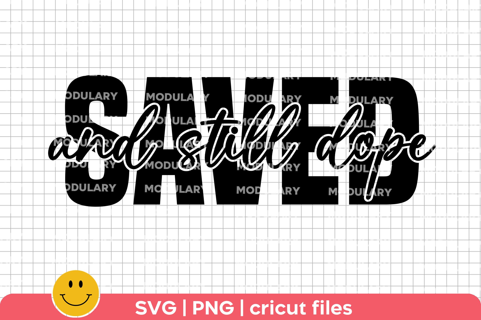 Saved & Still Dope Svg Png Christian Quote Svg Dopeness Svg - Etsy