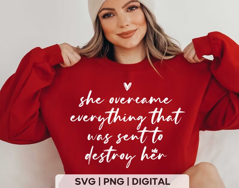 She Overcame Everything That Was Sent to Destroy Her Svg - Etsy