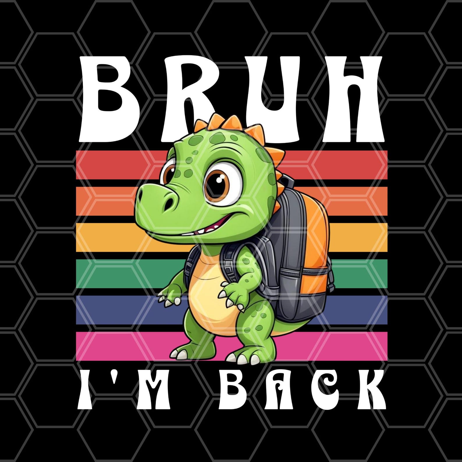 Bruh I'm Back Png Back to School Design Sublimation Designs Download ...