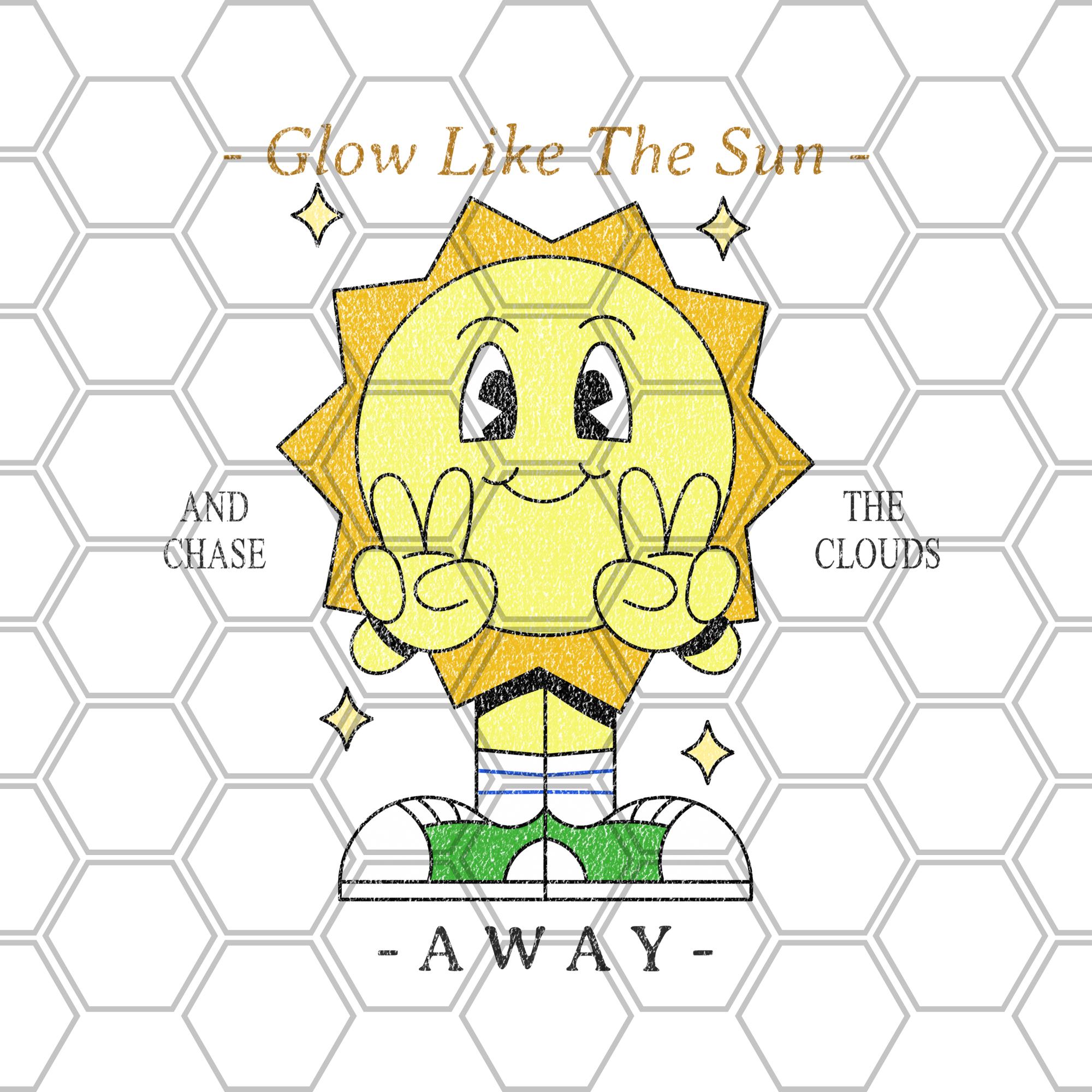 Glow Like the Sun and Chase the Clouds Away Png Sun Illustration Design ...