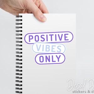 Positive Vibes Only Vinyl Sticker, Inspirational Quote Decal, Laptop ...