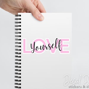 Love Yourself Vinyl Sticker | Positive Vibes Inspirational Quote | Self ...