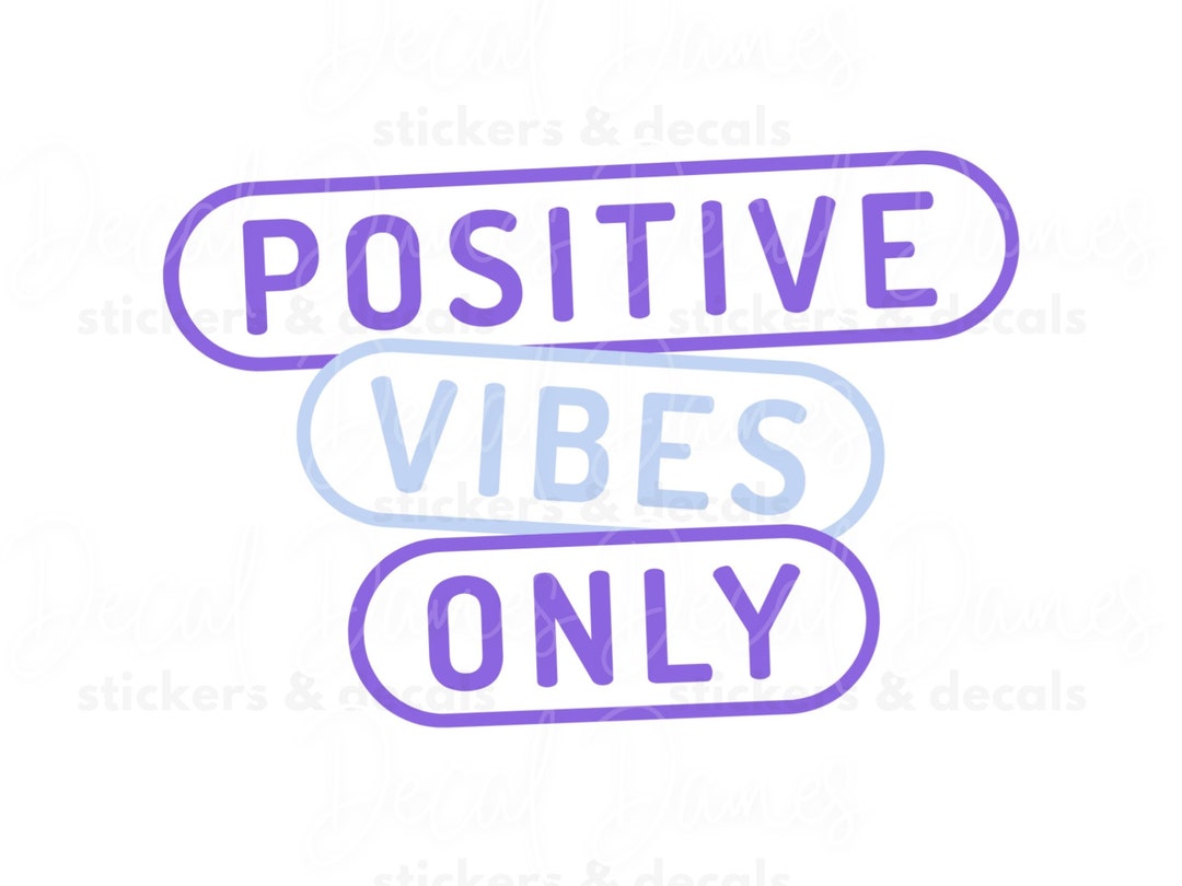 Positive Vibes Only Vinyl Sticker, Inspirational Quote Decal, Laptop ...