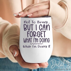Not to Brag, Vinyl Decal, Vinyl Sticker, Bumper Decal, Funny Sticker ...