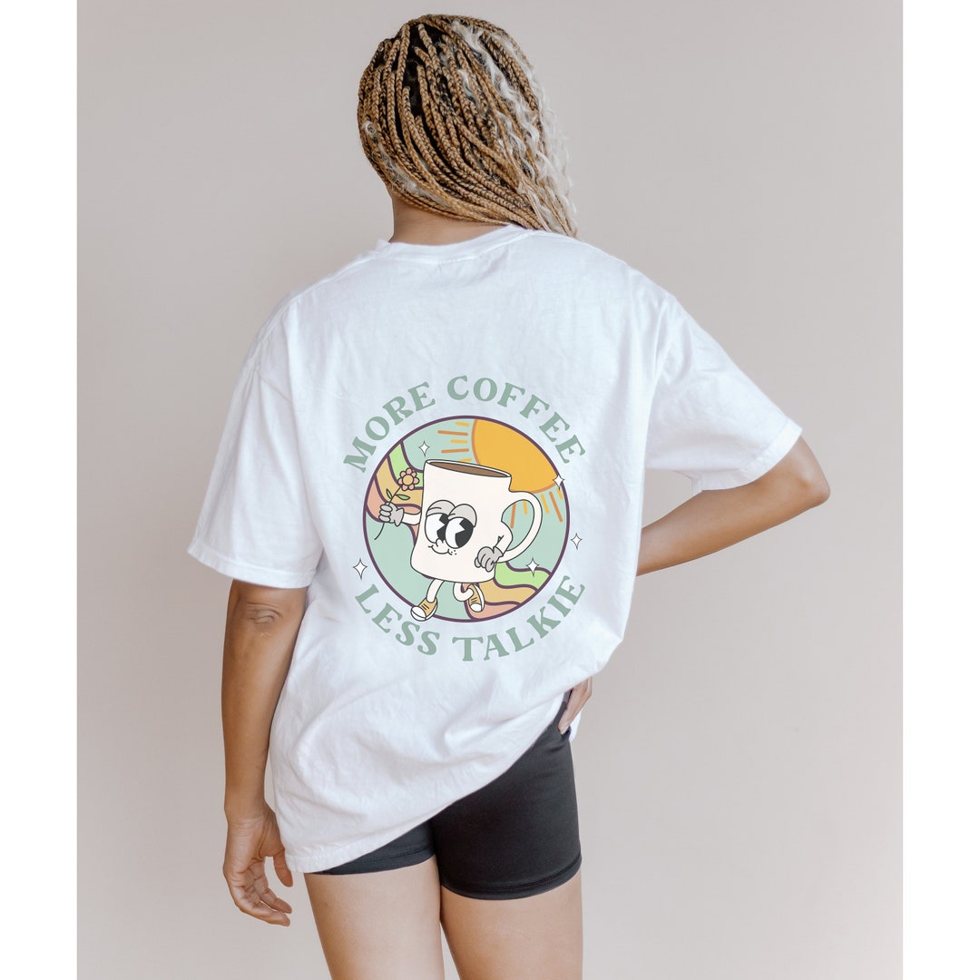 More Coffee Less Talkie Comfort Colors Shirt, Coffee Lover Shirt, Latte ...