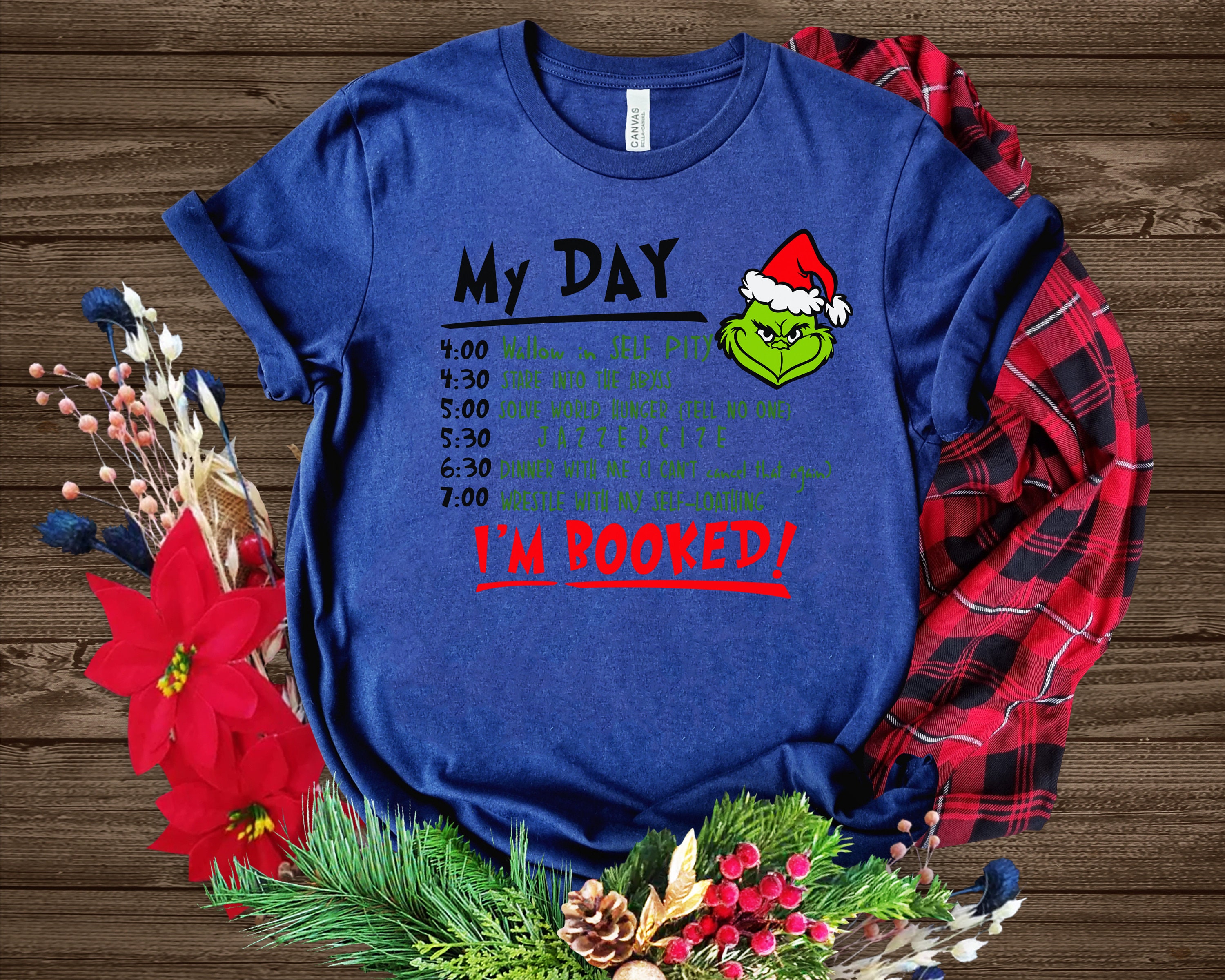 The Grinch Christmas Schedule Funny Shirt,my Day Im Booked Grinch ...
