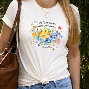 I Must Have Flowers, Always and Always claude Monet Tee, Artist Shirt ...