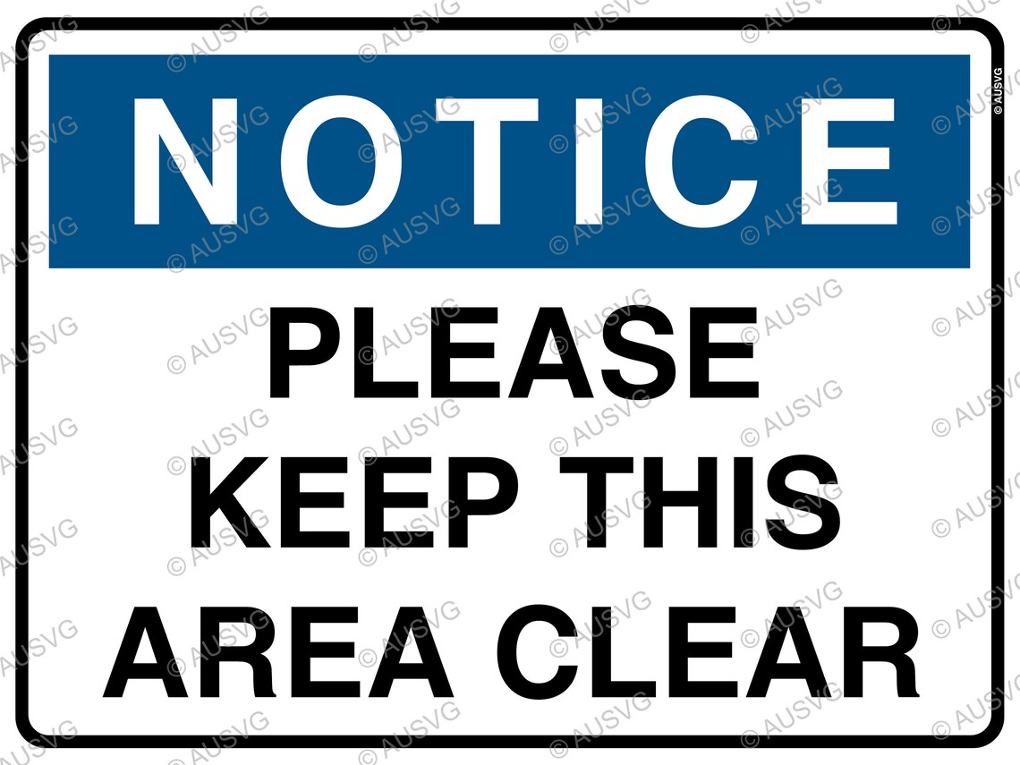 NOTICE Keep Area This Area Clear, Stay Safe at Work With Our AS1319 ...