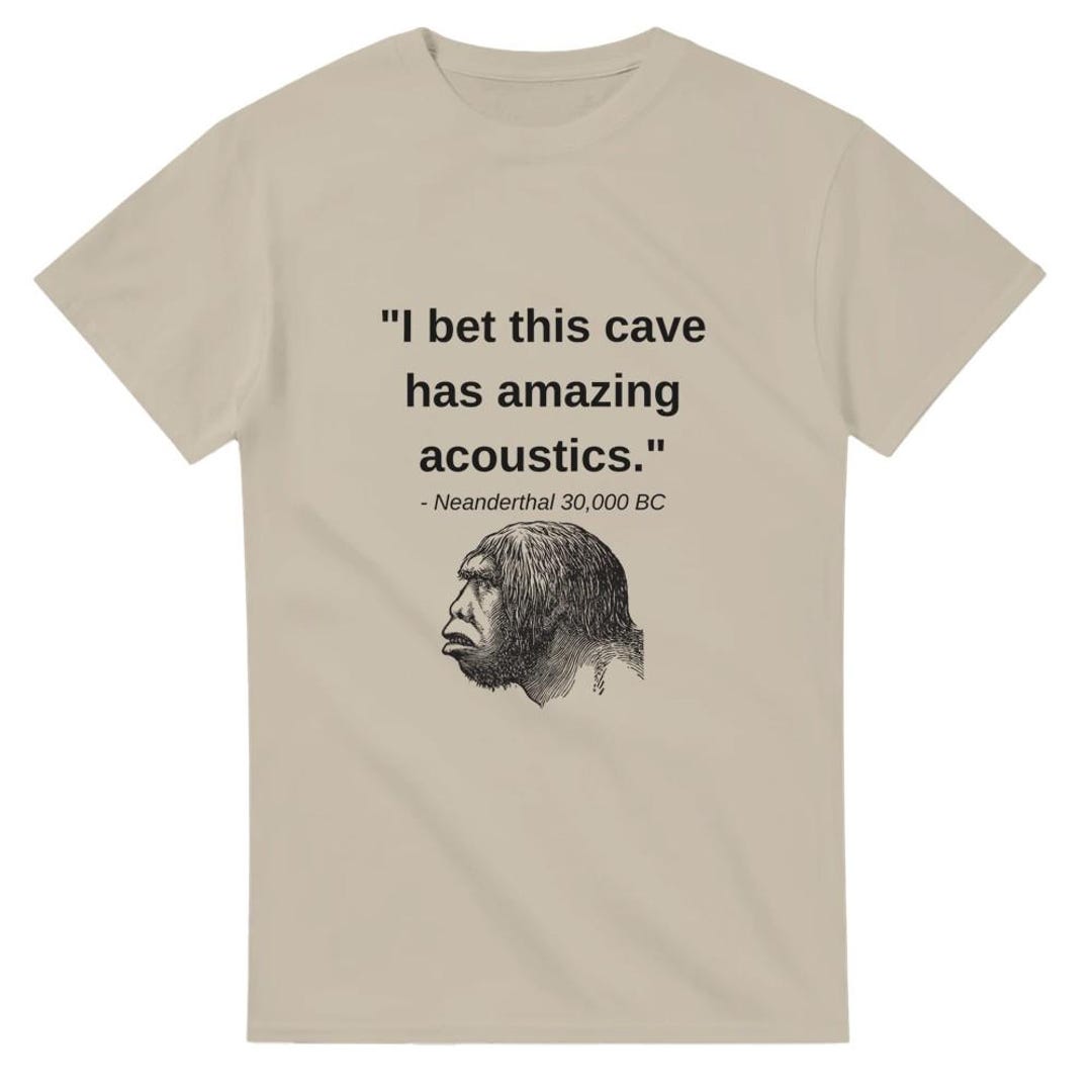 Funny Neanderthal Quote T-shirt: History Lover Gift - Etsy