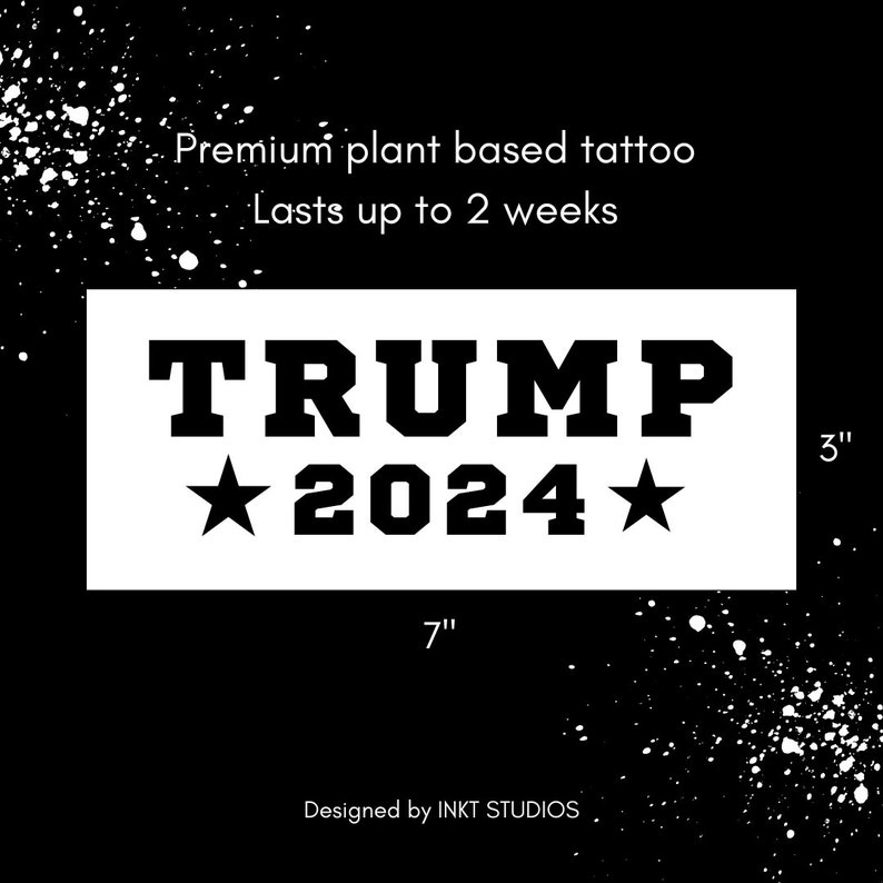 Trump Tattoo | Trump 2024 Tattoo | 2 Week Semi-permanent Tattoo ...