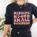 Minding My Own Small Business Svg/png, Small Business Owner, CEO Cut ...