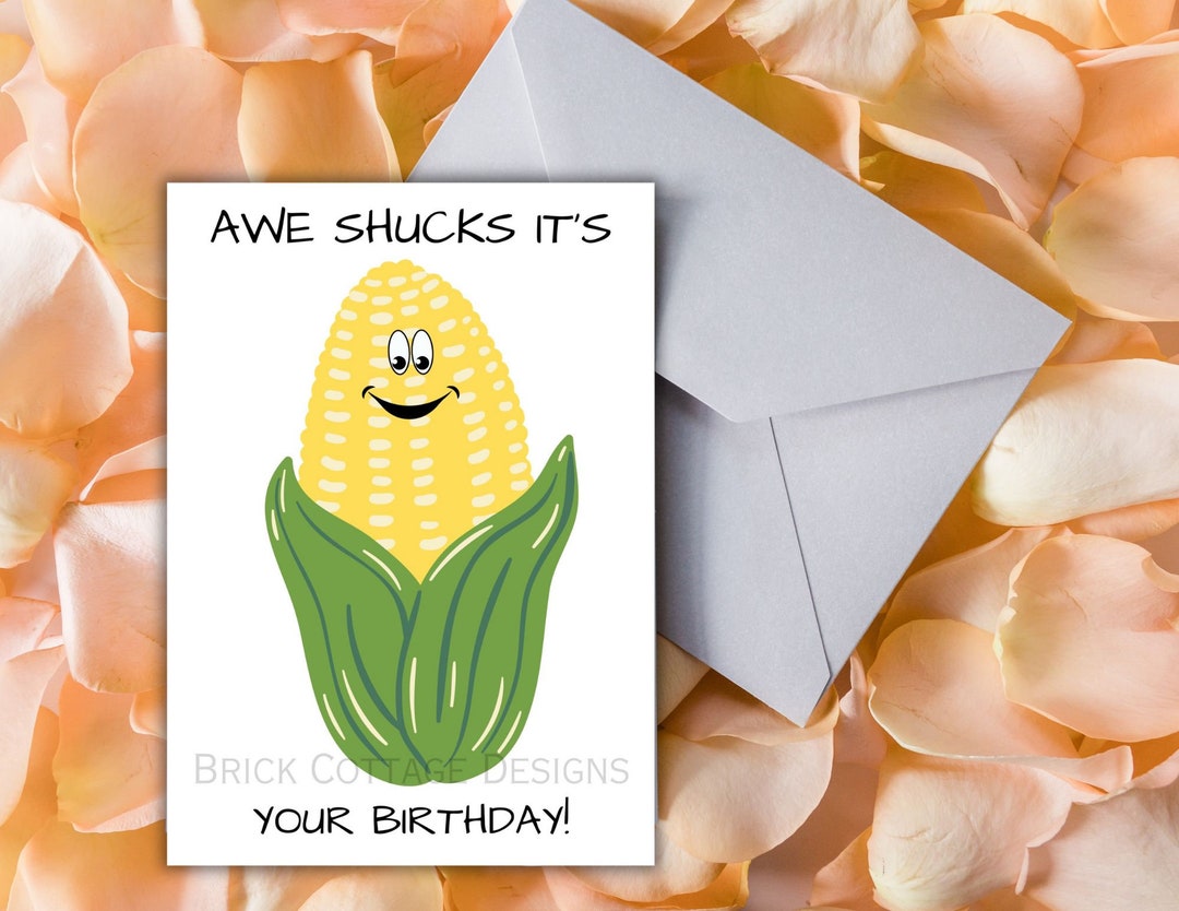 Funny Corn Birthday Card: Awe Shucks Pun (digital Download) - Etsy