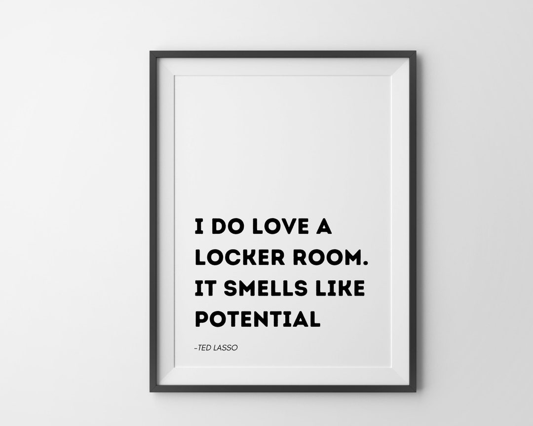 Ted Lasso Quote I Do Love a Locker Room. It Smells Like - Etsy Australia