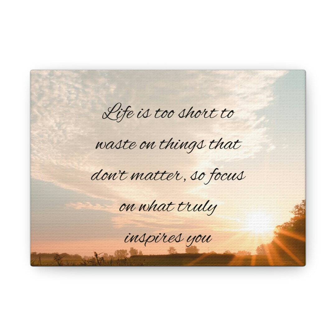 Life is Too Short | Motivational Wall Art | Canvas - Etsy
