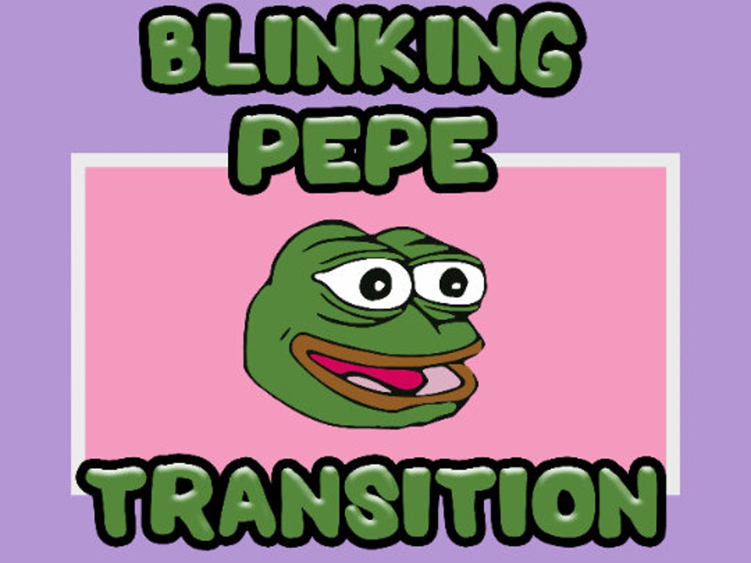 Animated Blinking Happy Pepe Stinger Transition - Twitch/discord/obs - Etsy