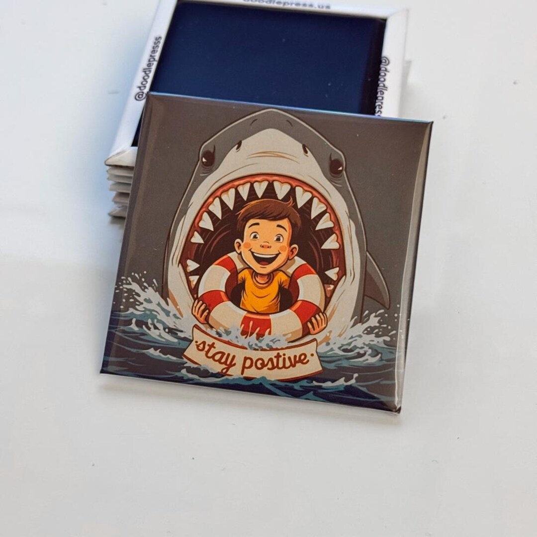 Stay Positive Shark Magnet 2.5x2.5 Magnet Fun Kitchen Decor Funny Gifts ...