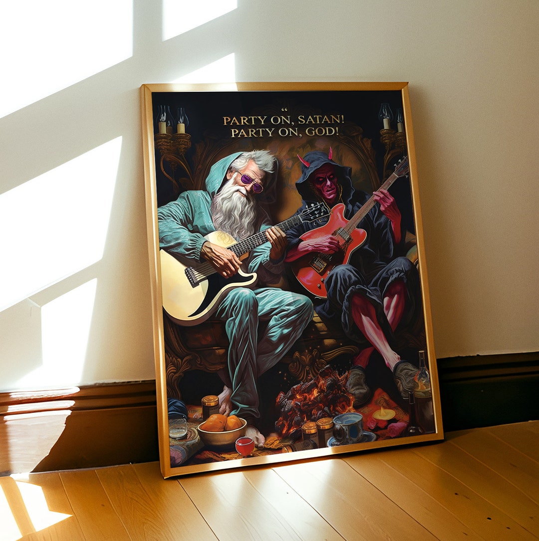 Party on Satan! Party on God! Poster, Elegant Rock Music Home Wall ...