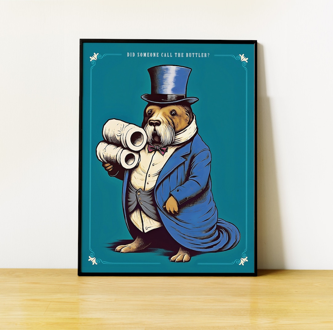 Did Someone Call the Buttler Toilet Poop Poster, Cute Walrus Funny ...