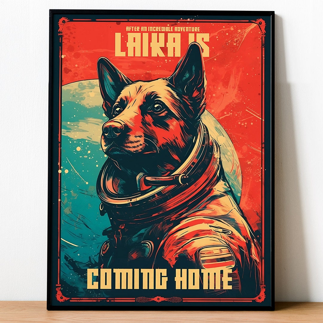 Laika Space Dog Poster, Astronaut, Coming Home - Etsy
