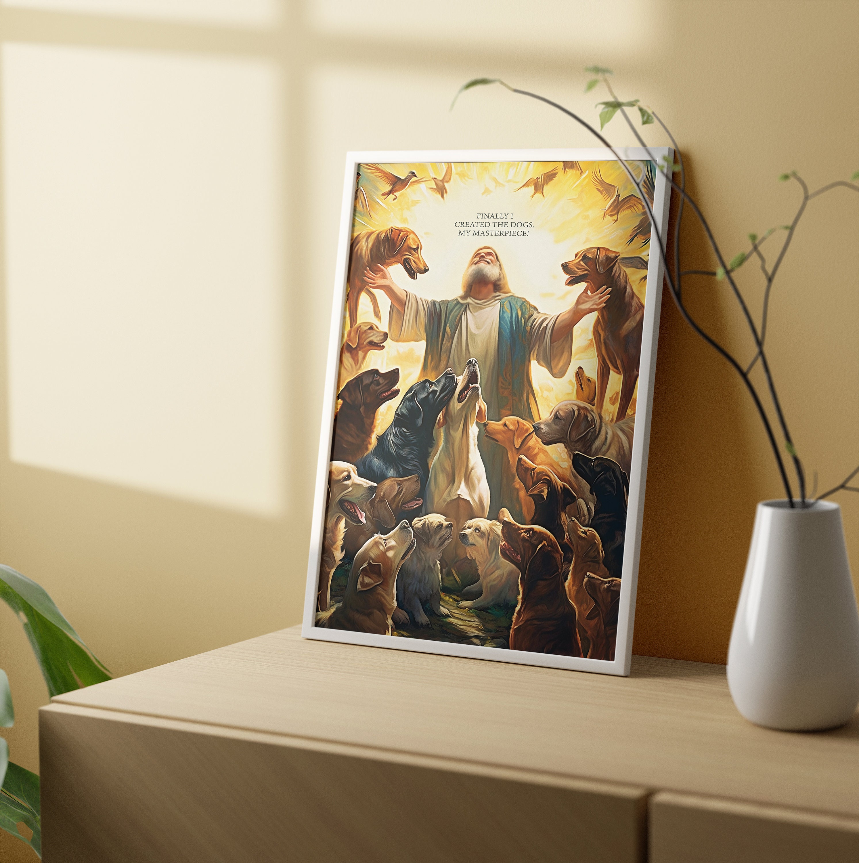 God With Dogs Poster, finally I Created the Dogs. My Masterpiece ...