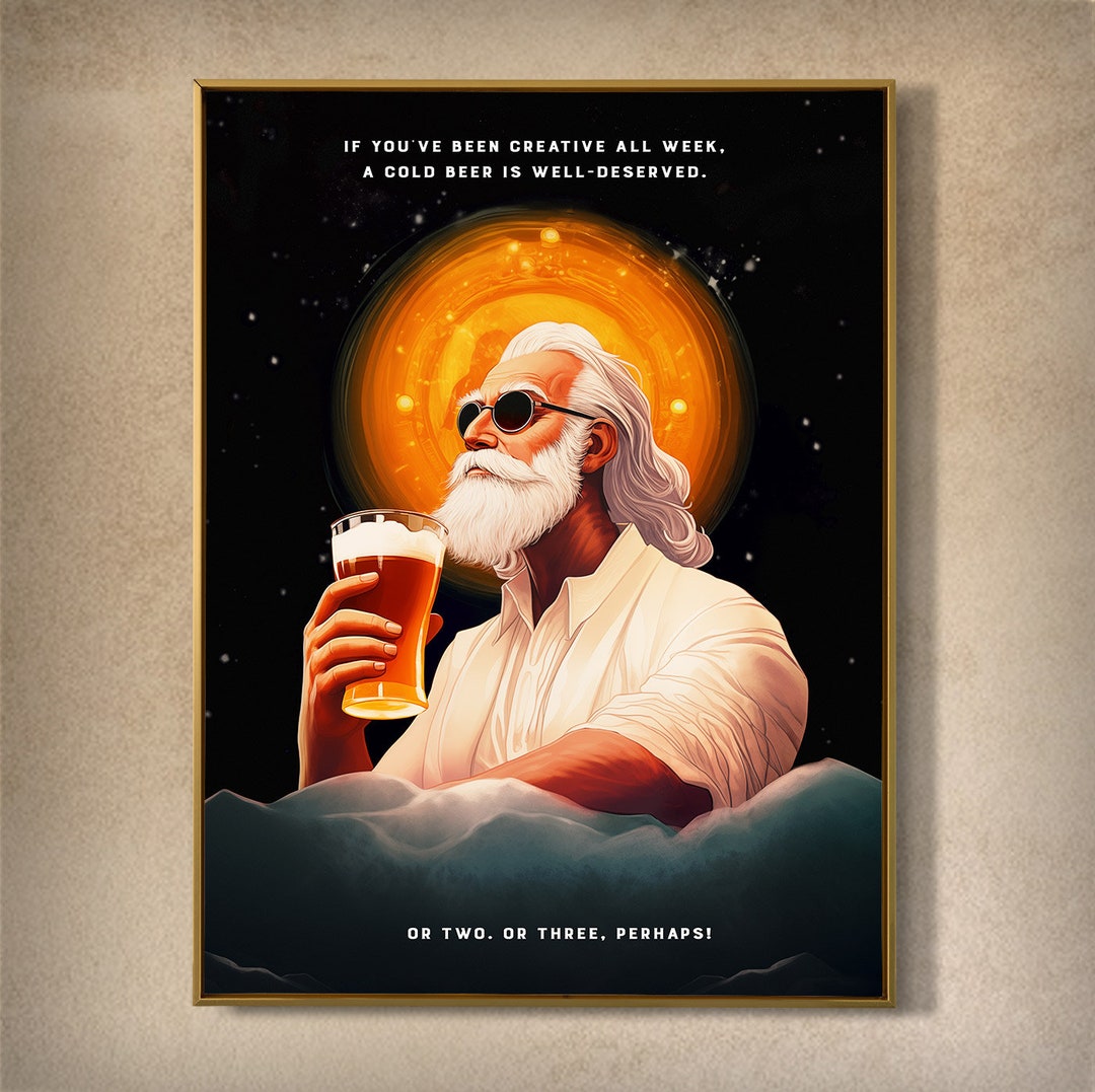God Drinking Beer Poster, Funny Wise Creative Quote Wall Art, Beer ...
