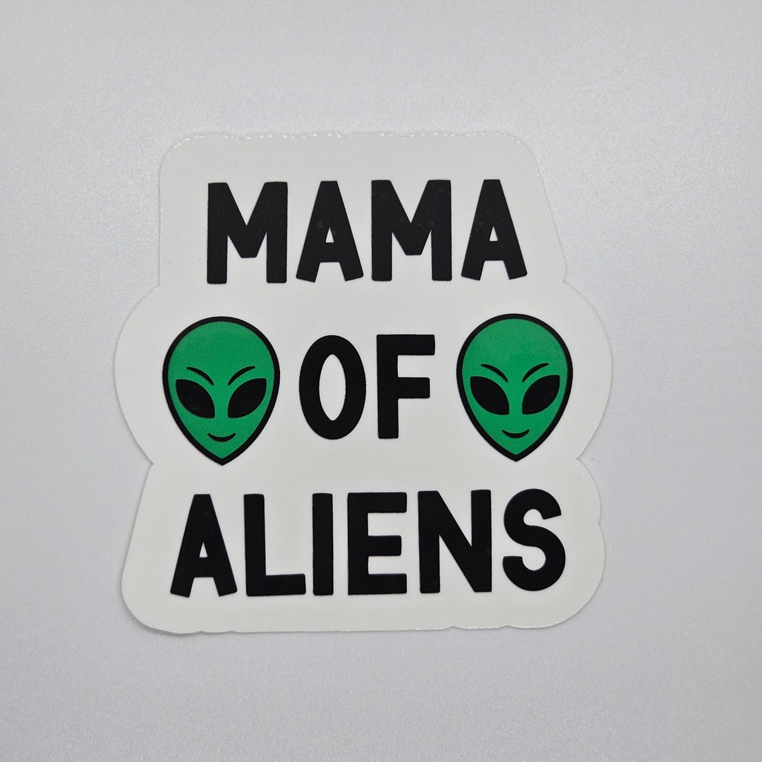 MAMA OF ALIENS Sticker - Etsy