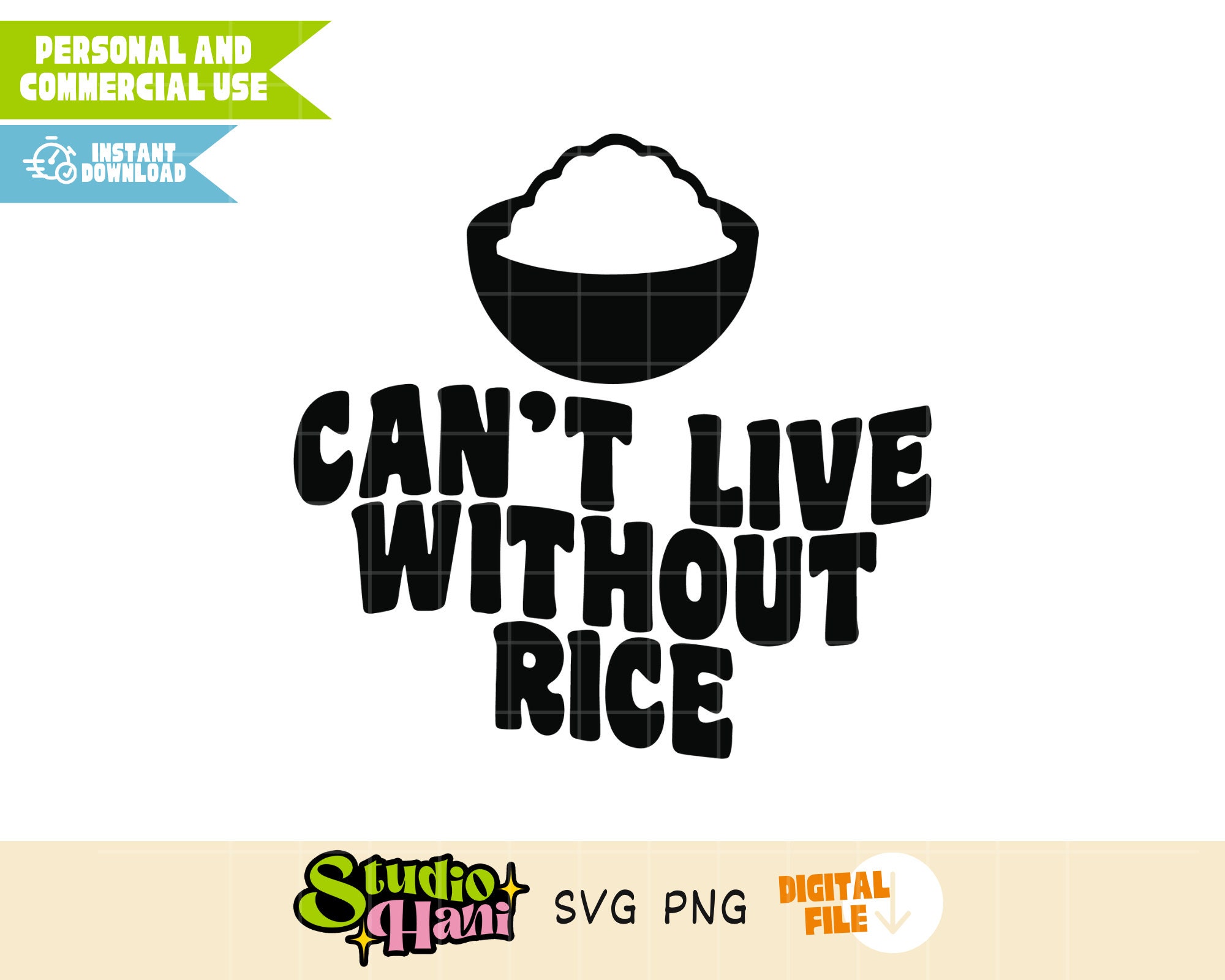 Cant Live Without Rice SVG PNG Filipino Pinoy Food Kanin Funny Asian ...